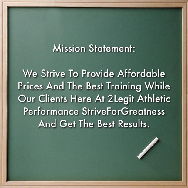 Mission Statement | 2Legit Athletic Performance Inc®